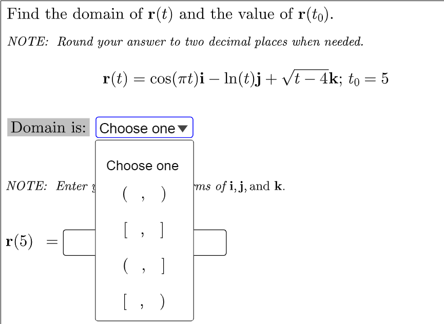 Solved Find the domain of r(t) and the value of r(to). NOTE: | Chegg.com