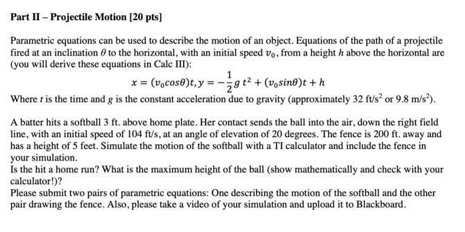 Solved Part II - Projectile Motion [20 pts] Parametric | Chegg.com