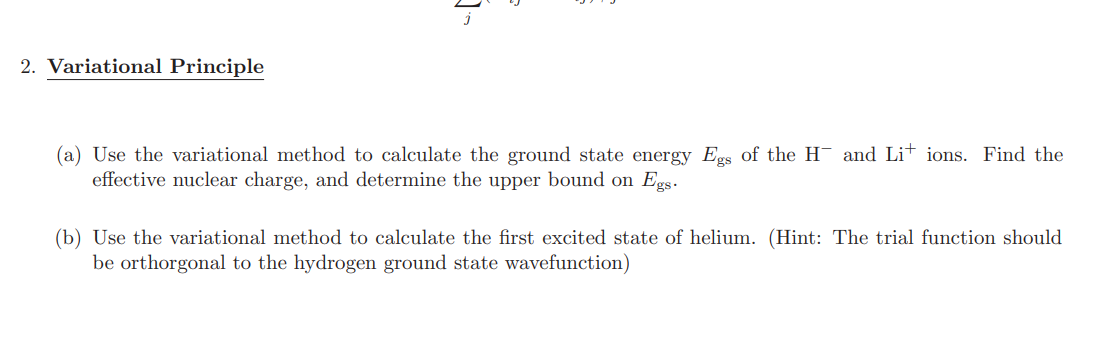 Solved 2. 2. Variational Principle (a) Use the variational | Chegg.com
