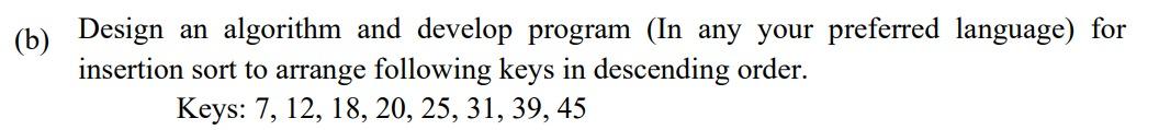 Solved (b) Design an algorithm and develop program (In any | Chegg.com