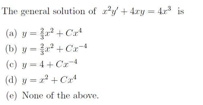 Solved The general solution of x'y' + 4xy = 4.23 is (a) y = | Chegg.com