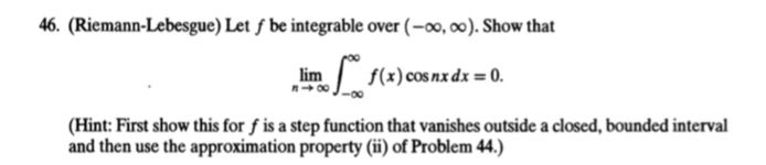Solved 46. (Riemann-Lebesgue) Let f be integrable over (-00, | Chegg.com