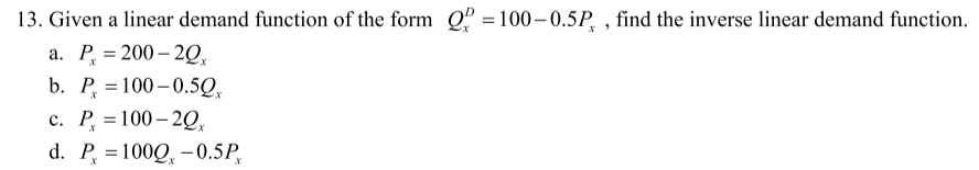 Solved = 100 -0.5P , find the inverse linear demand | Chegg.com