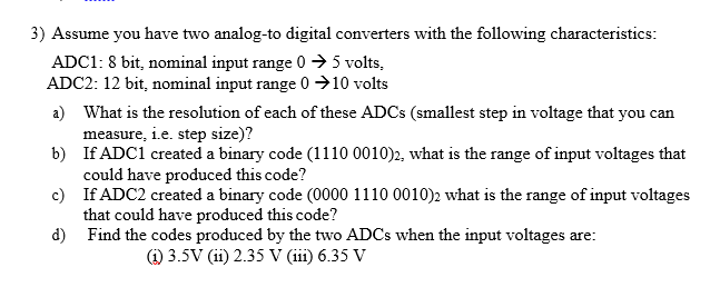 Solved 3) Assume you have two analog-to digital converters | Chegg.com