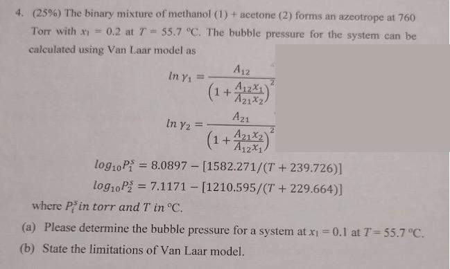 Solved 4. (25%) The binary mixture of methanol (1) + acetone | Chegg.com