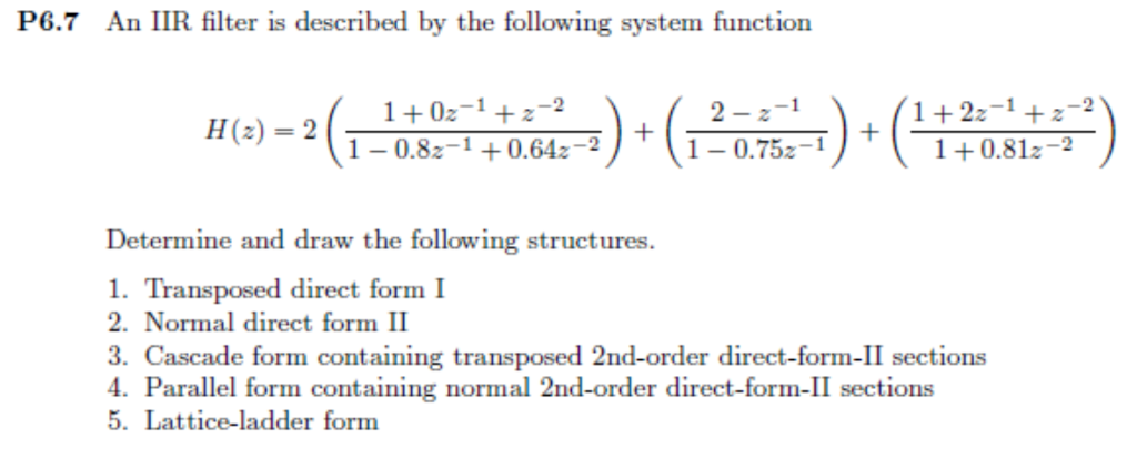 P6.7 An IIR filter is described by the following | Chegg.com