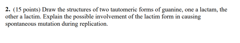 Solved 2. (15 points) Draw the structures of two tautomeric | Chegg.com