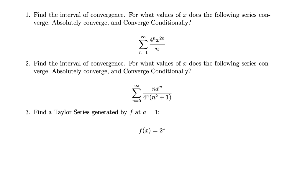 Solved 1. Find the interval of convergence. For what values | Chegg.com