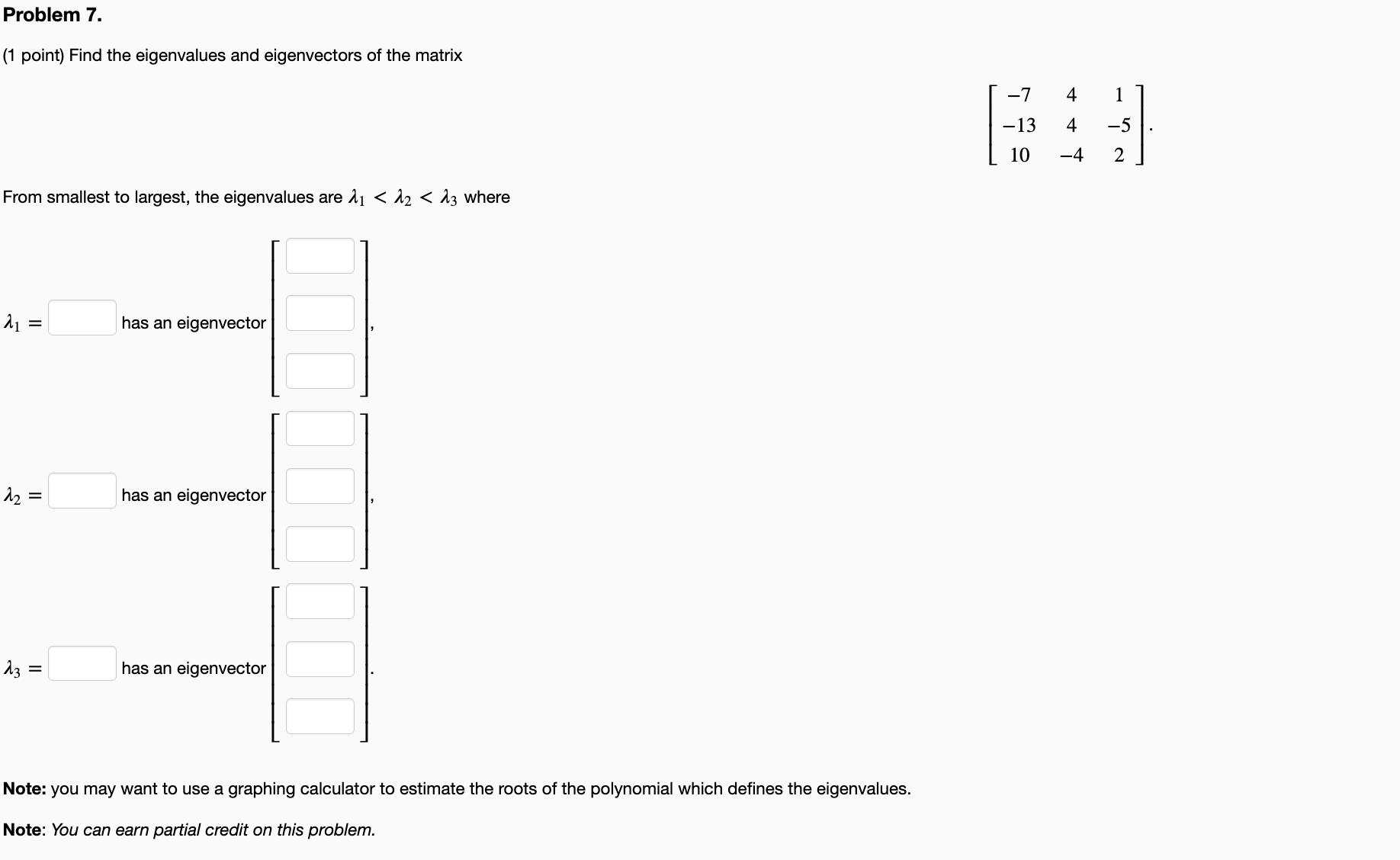 Solved Problem 7.(1 ﻿point) ﻿Find the eigenvalues and | Chegg.com