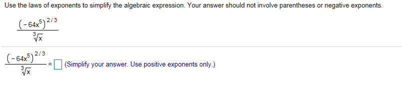 Solved Use the laws of exponents to simplify the algebraic | Chegg.com