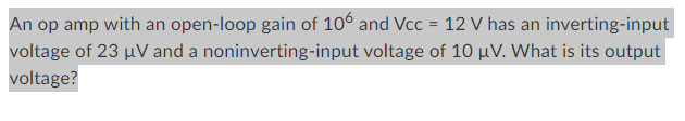 Solved An op amp with an open-loop gain of 106 and Vcc=12 V | Chegg.com