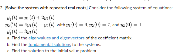 Solved 2. [Solve the system with repeated real roots] | Chegg.com