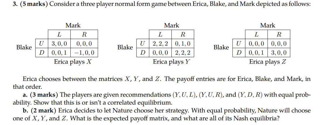 Solved 3. (5 marks) Consider a three player normal form game | Chegg.com