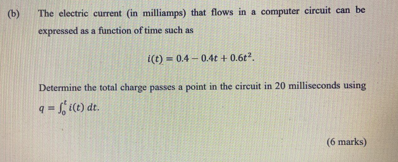 Solved (b) The electric current (in milliamps) that flows in | Chegg.com