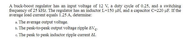 Solved A buck-boost regulator has an input voltage of 12 V, | Chegg.com