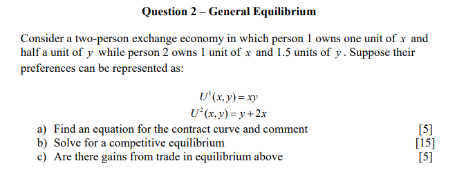 Solved Question 2 - General Equilibrium Consider a | Chegg.com