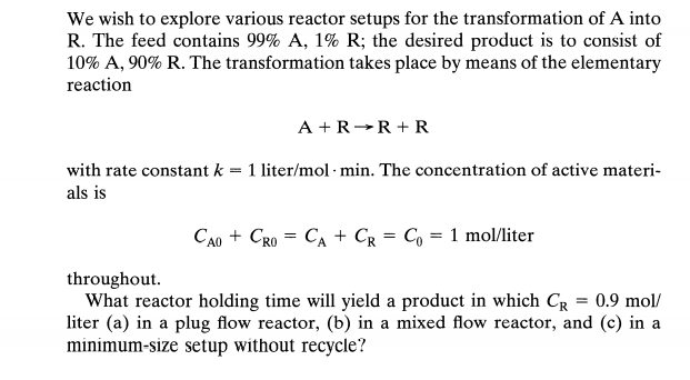 Solved We wish to explore various reactor setups for the | Chegg.com