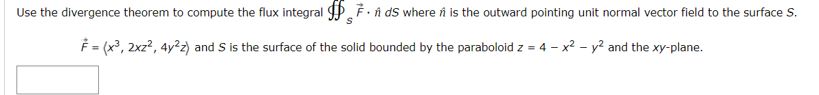 Solved Use the divergence theorem to compute the flux | Chegg.com