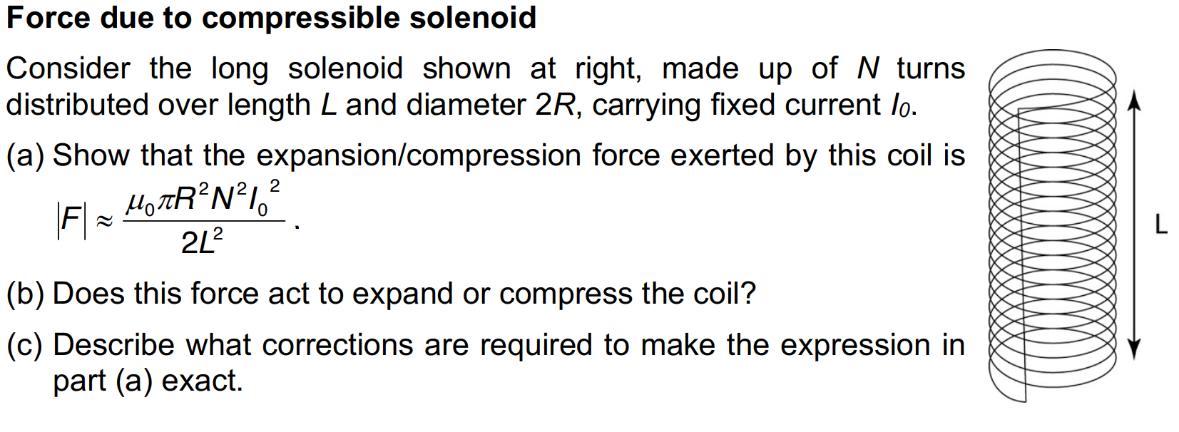 Solved Force due to compressible solenoid Consider the long | Chegg.com Solved Force due to compressible solenoid Consider the long | Chegg.com