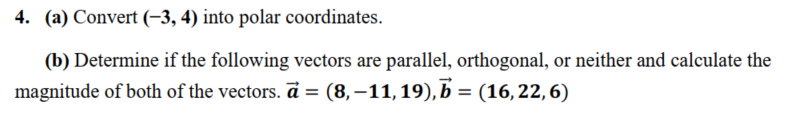 Solved 4. (a) Convert (−3,4) into polar coordinates. (b) | Chegg.com