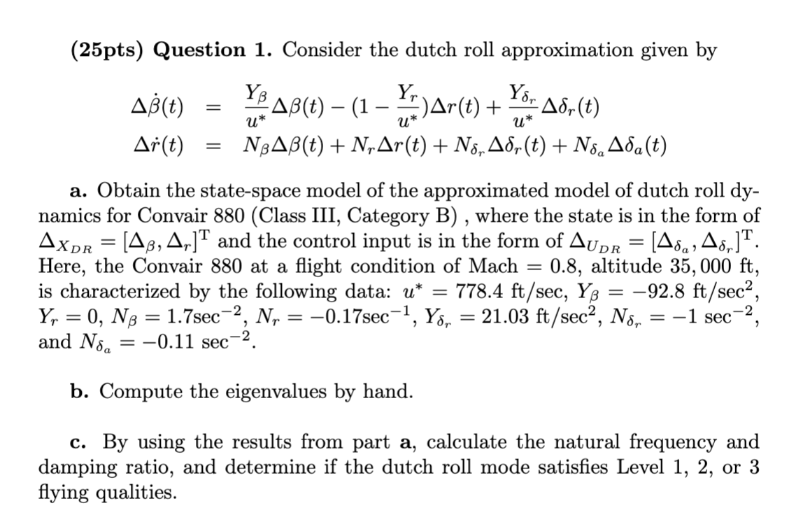 Solved (25pts) Question 1. Consider the dutch roll | Chegg.com
