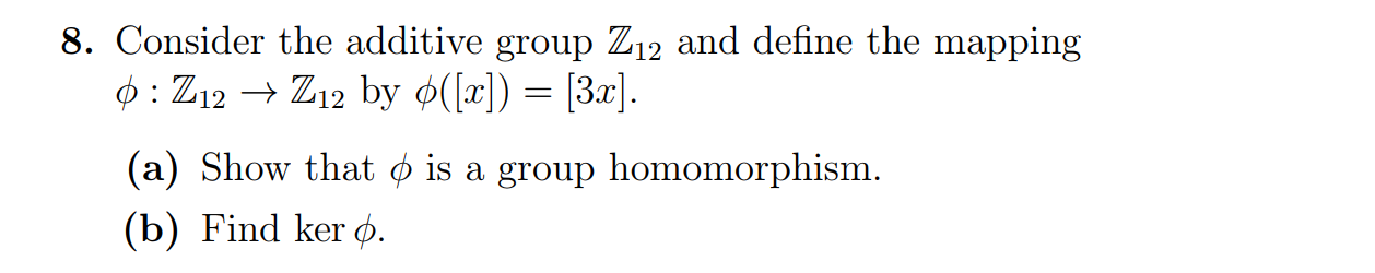 Solved 8. Consider the additive group Z12 and define the | Chegg.com