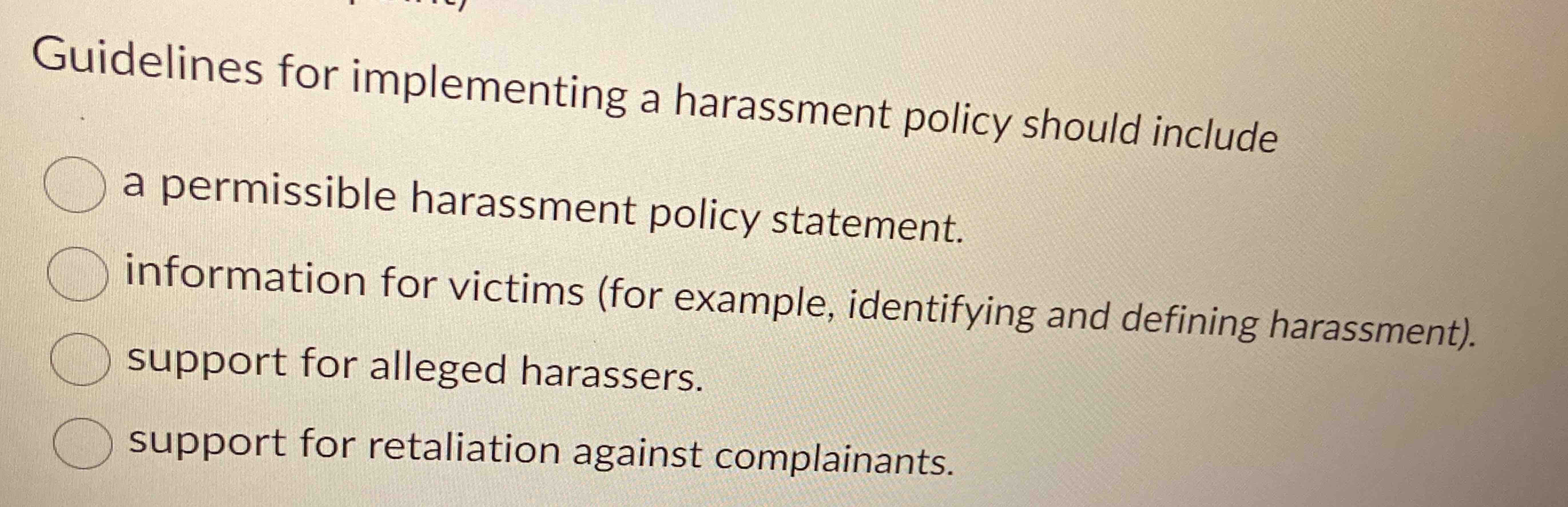 Solved Guidelines for implementing a harassment policy | Chegg.com