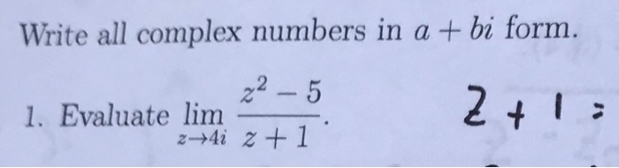 Solved Write all complex numbers in a + bi form 2 1. | Chegg.com