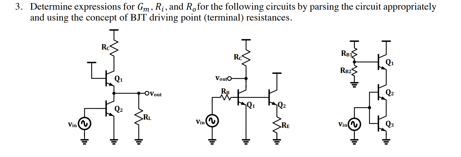 Solved 3. Determine expressions for Gm, Rị, and R, for the | Chegg.com