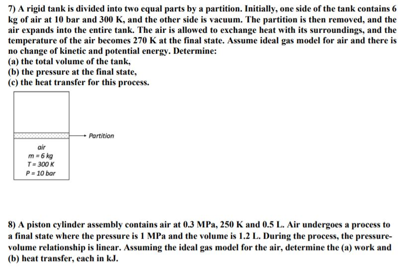 Solved 7) A rigid tank is divided into two equal parts by a | Chegg.com