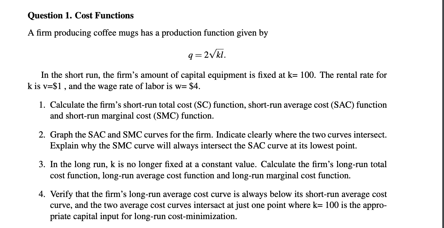 Solved Question 1. Cost Functions A firm producing coffee | Chegg.com