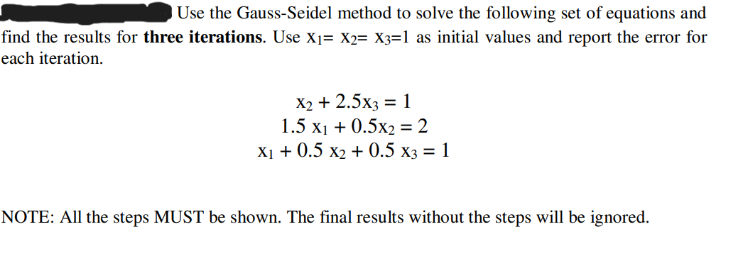 Solved Use the Gauss-Seidel method to solve the following | Chegg.com