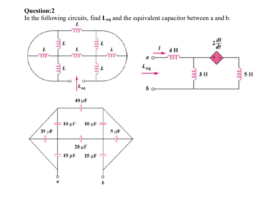 Solved Question:2 In the following circuits, find Leq and | Chegg.com