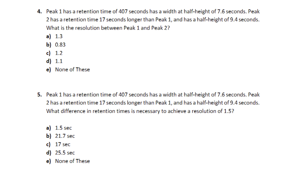 Solved 4. Peak 1 has a retention time of 407 seconds has a | Chegg.com