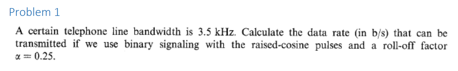Solved A certain telephone line bandwidth is 3.5kHz. | Chegg.com