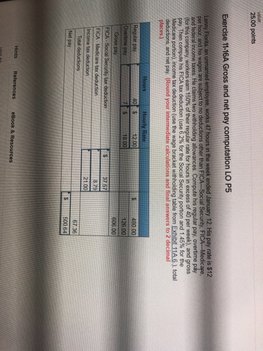 25.00 points Exercise 11-16A Gross and net pay | Chegg.com
