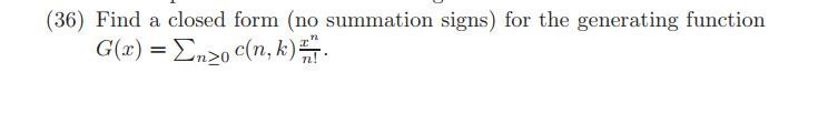 Solved 36 Find A Closed Form No Summation Signs For The