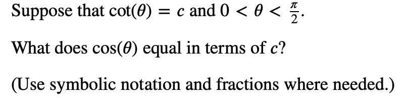 Solved and 0 e . Suppose that cot(e) = What does cos(e) | Chegg.com