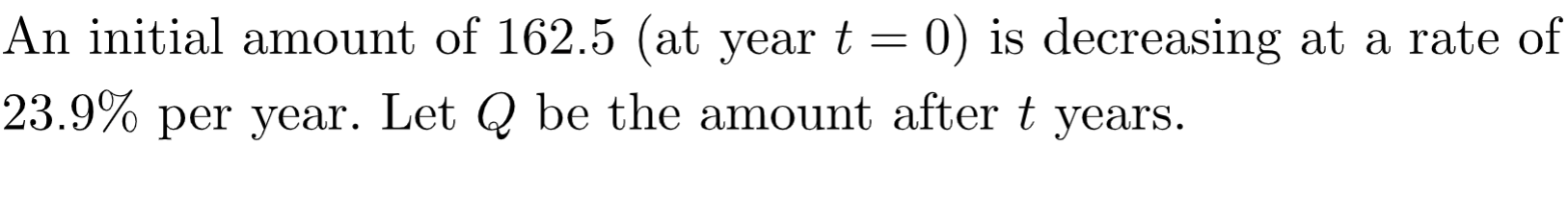 Solved An initial amount of 162.5 (at year t=0 ) ﻿is | Chegg.com