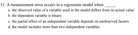 Solved 31. A measurement error occurs in a regression model | Chegg.com