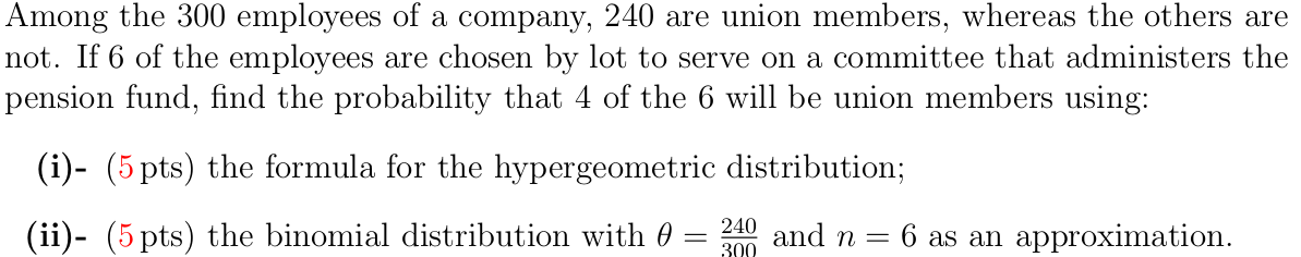 Solved Among the 300 employees of a company, 240 are union | Chegg.com