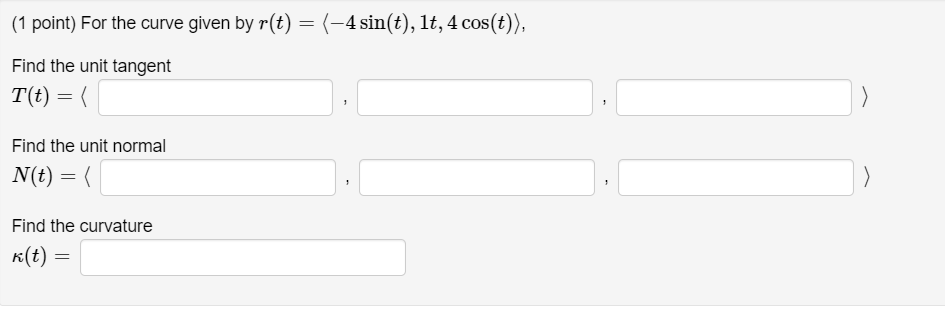Solved (1 point) For the curve given by r(t) = (-4 sin(t), | Chegg.com