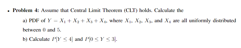 Solved . Problem 4: Assume that Central Limit Theorem (CLT) | Chegg.com