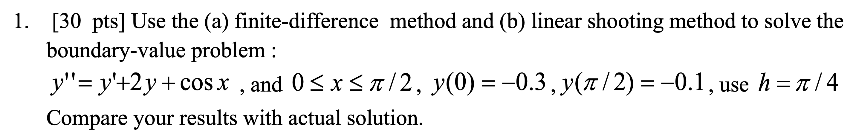 Solved 1. [30 pts] Use the (a) finite-difference method and | Chegg.com