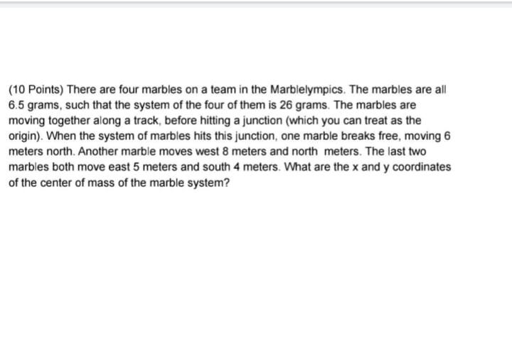 Solved (10 Points) There are four marbles on a team in the | Chegg.com
