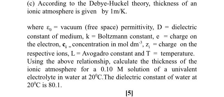 Solved (c) According to the Debye-Huckel theory, thickness | Chegg.com