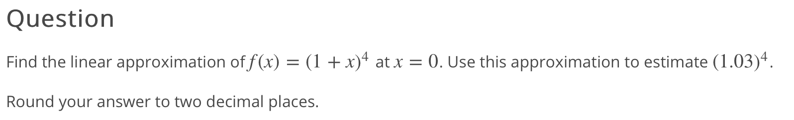 Solved Question Find the linear approximation of f(x) = (1 + | Chegg.com