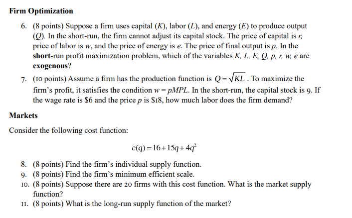 Solved Firm Optimization 6. (8 points) Suppose a firm uses | Chegg.com