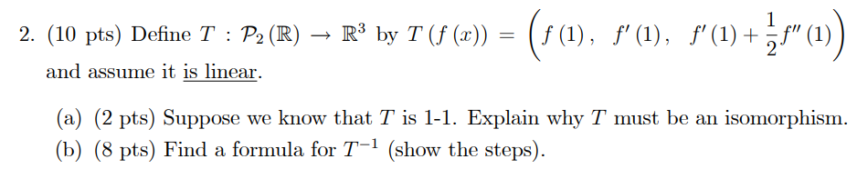 Solved 2. (10 pts) Define T:P2(R)→R3 by | Chegg.com