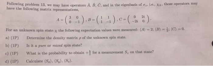 Solved Calculating density matrix, determining pure or mixed | Chegg.com